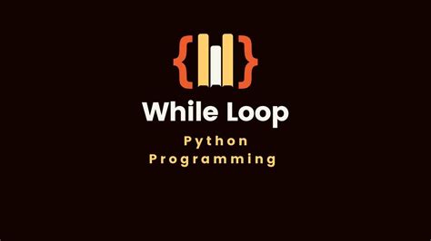 3 4 While Loop Python Programming Language Youtube