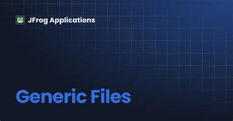 Generic Files Jfrog Applications