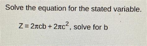 Solved Solve The Equation For The Stated Variable