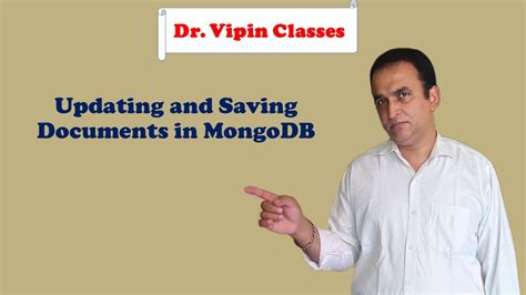 MongoDB Tutorial Update Documents Save Documents In MongoDB Dr Vipin Classes YouTube