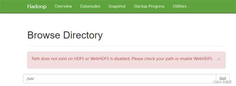 hdfs browse directory目录显示 path does exist on hdfs or webhdfs is