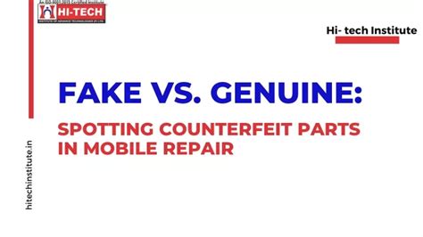 Ppt Fake Vs Genuine Spotting Counterfeit Parts In Mobile Repair Powerpoint Presentation Id