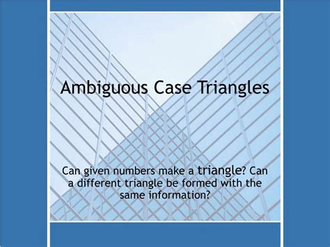 Ppt Ambiguous Case Triangles Powerpoint Presentation Free Download Id 3972324