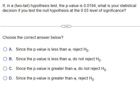 solved if in a two tail hypothesis test the p value is