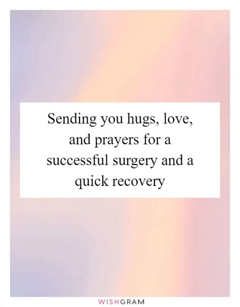 Sending You Hugs Love And Prayers For A Successful Surgery And A