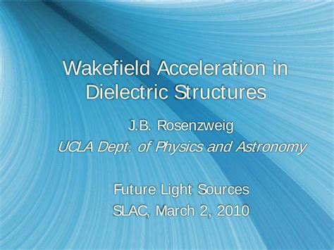 Pdf Wakefield Acceleration In Dielectric Structures Reinvent