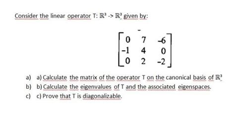 solved consider the linear operator t r3 r given by 0