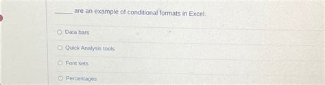Solved Are An Example Of Conditional Formats In Excel Data