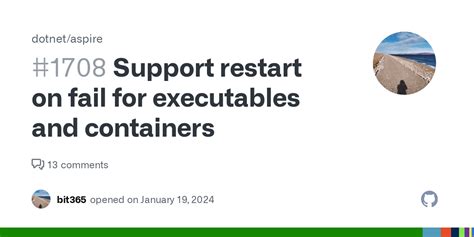 Support Restart On Fail For Executables And Containers · Issue 1708