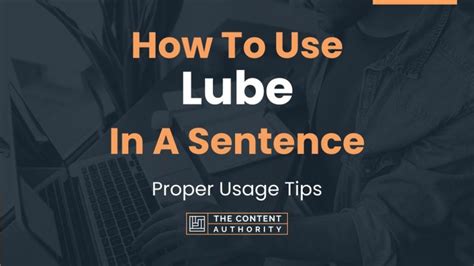 how to use lube in a sentence proper usage tips