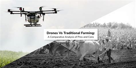 Drones Vs Traditional Farming A Comparative Analysis Of Pros And Cons