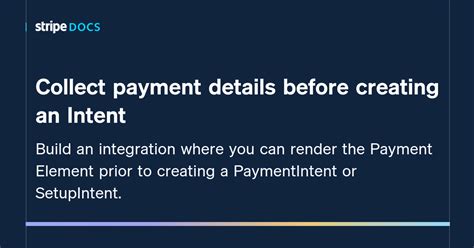 Collect Payment Details Before Creating An Intent Stripe Documentation