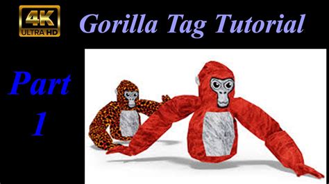 Part 1 Gorilla Tag Video Game Tutorial How To Play Gorilla Tag On