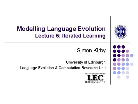 modelling language evolution lecture 5 iterated learning simon