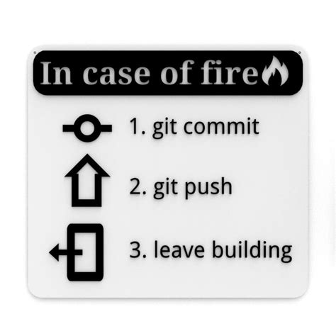 Humorous Fire Safety Sign Git Commit Git Push Leave Durable 3d