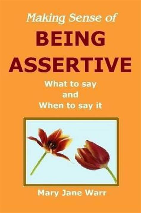 Making Sense Of Being Assertive Mary Jane Warr 9781257041886