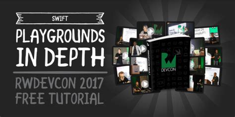 RWDevCon 2017 Vault Free Tutorial 2 Swift Playgrounds In Depth Kodeco