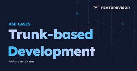 trunk based development featurevisor