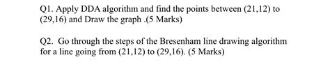 Solved Q1 ﻿apply Dda Algorithm And Find The Points Between