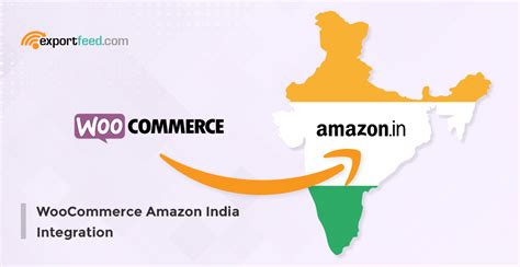 Woocommerce Amazon India Integration For Prosperity Through Ecommerce Business