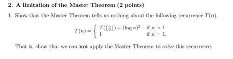 Solved 2 A Limitation Of The Master Theorem 2 Points 1 Chegg Com
