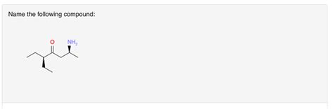 Solved Name The Following Compound Name Chegg Com