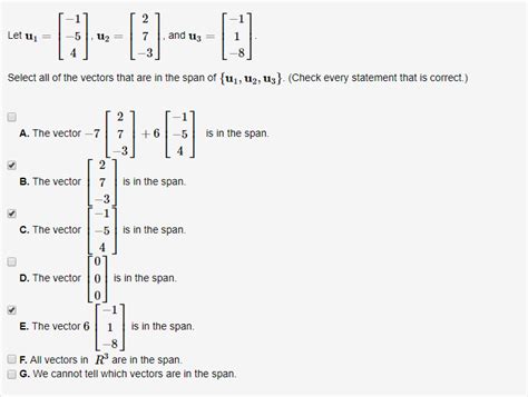 Solved Select All Of The Vectors That Are In The Span Of Chegg Com