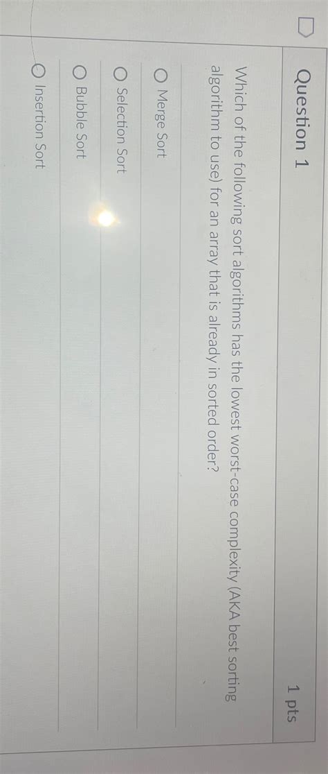 Solved Question 11ptswhich Of The Following Sort Algorithms