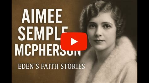 Aimee Semple Mcpherson Inspiring Story Youtube
