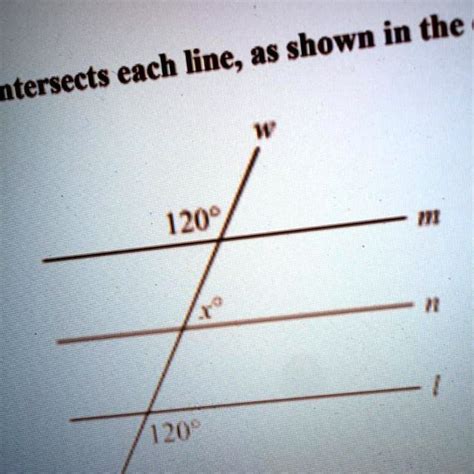 Solved Lines M N And L Are Parallel Line W Intersects Each Line As Shown In The Diagram