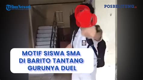 Motif Siswa SMA di Barito Tantang Gurunya Duel, Nasib Siswa Tersebut ...