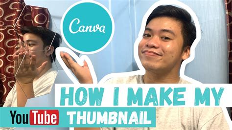 HOW I MAKE MY YOUTUBE THUMBNAILS USING CANVA TIPS TRICKS YouTube