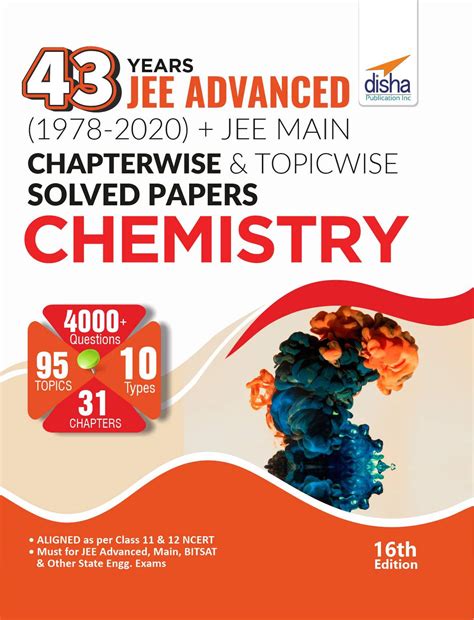 Years JEE Advanced JEE Main Chapter Wise Topic Wise Solved Papers Chemistry