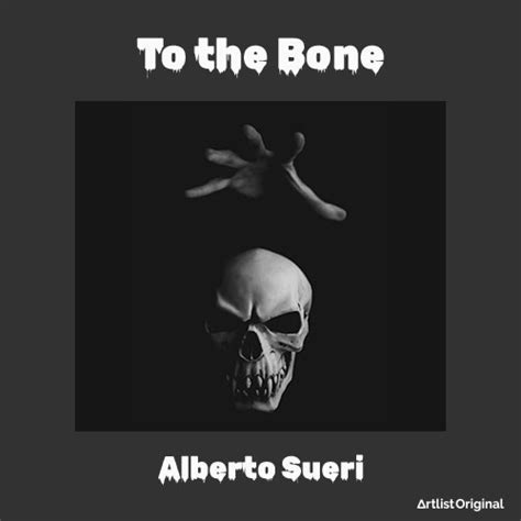 To The Bone By Alberto Sueri Sfx Artlist