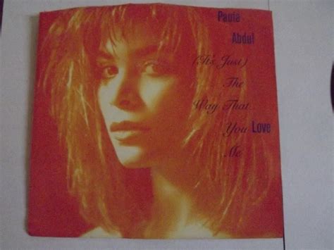 45 Paula Abdul Its Jast The Way That You Love Me Eur 4 57 Picclick Fr