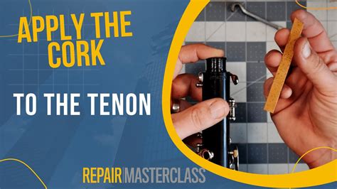 Clarinet Tenon Cork Apply The Cork To Tenon Youtube