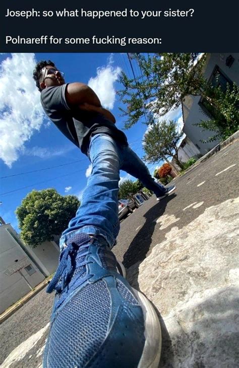 Joseph So What Happened To Your Sister Polnareff For Some Fucking