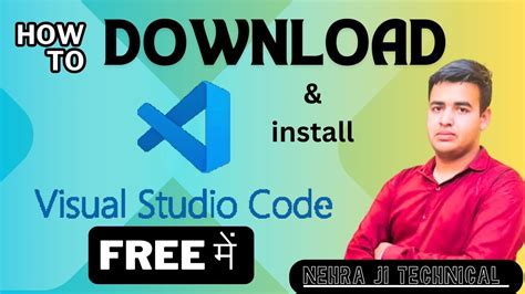 HOW TO DOWNLOAD VISUAL STUDIO CODE AND INSTALL IN HINDI NEHRA JI TECHNICAL YouTube