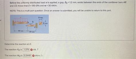 solved before the uniformly distributed load wis applied a