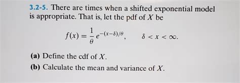 Solved 32 5 There Are Times When A Shifted Exponential