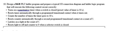 Solved 10 Design A B R Plc Ladder Program And Prepare A Typical Io