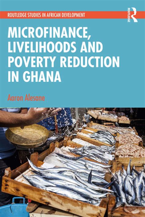 Microfinance Livelihoods And Poverty Reduction In Ghana Ebook By Aaron