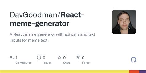 Github Davgoodmanreact Meme Generator A React Meme Generator With