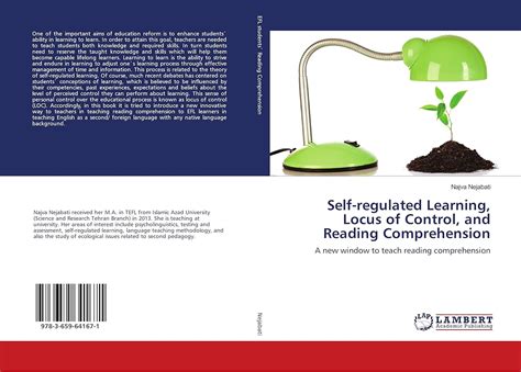 Self Regulated Learning Locus Of Control And Reading Comprehension Najva Nejabati Najva