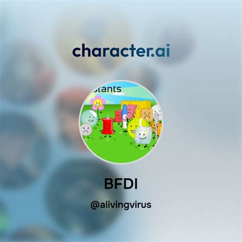 Chat With Bfdi Characterai Ai Chat Reimaginedyour Words Your World