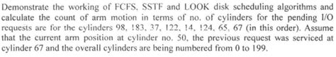 Solved Demonstrate The Working Of Fcfs Sste And Look Disk