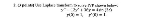 solved 2 3 points use laplace transform to solve ivp