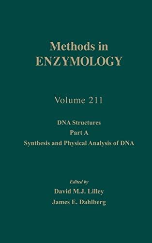 Dna Structures Part A Synthesis And Physical Analysis Of Dna Pt A Good 1992 1st Edition