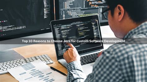 top 10 reasons to choose java for custom software development by
