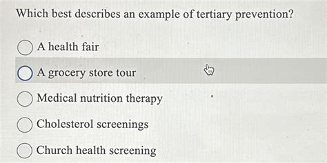Solved Which Best Describes An Example Of Tertiary